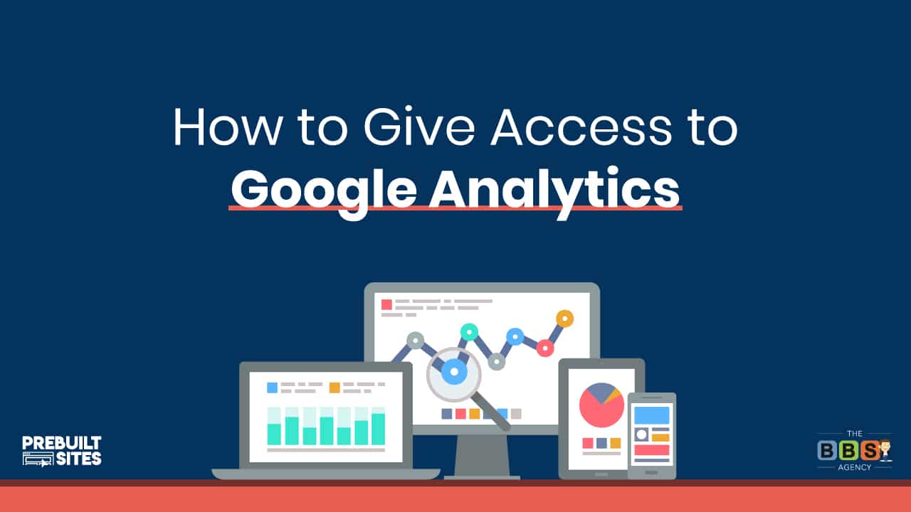How to Give Someone Access Into Your Google Analytics Account